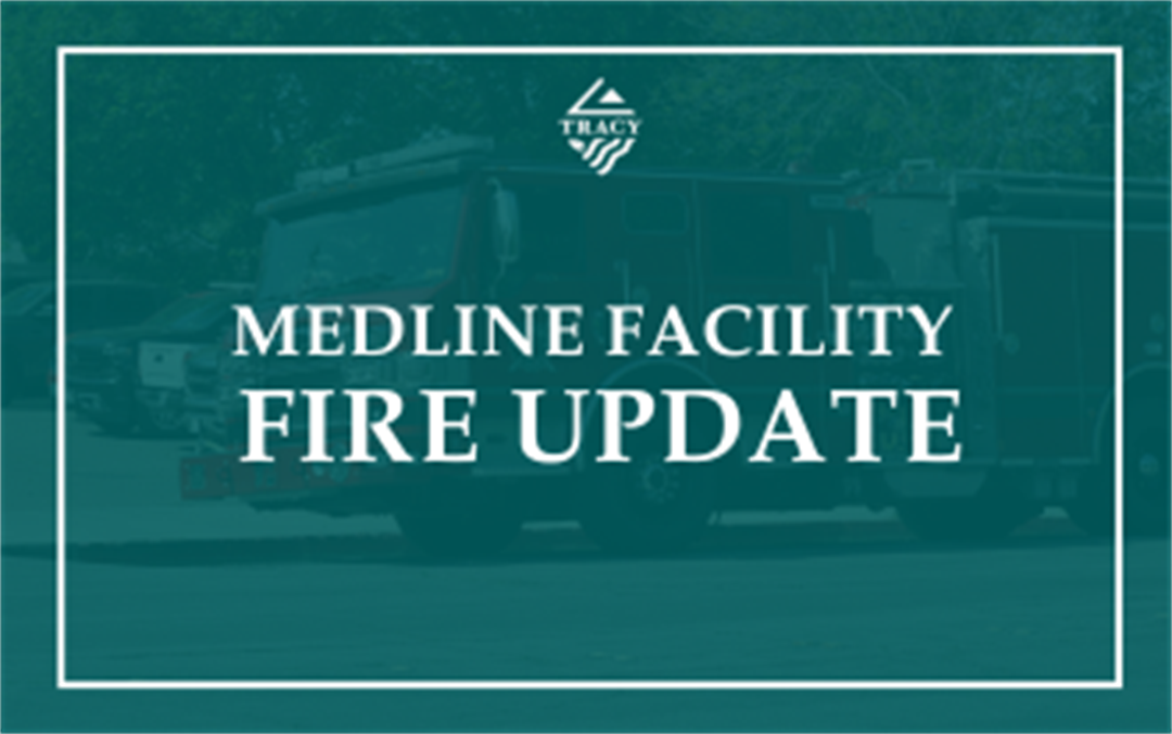 Fire at Medline Industries Facility Incident Update | City of Tracy, CA